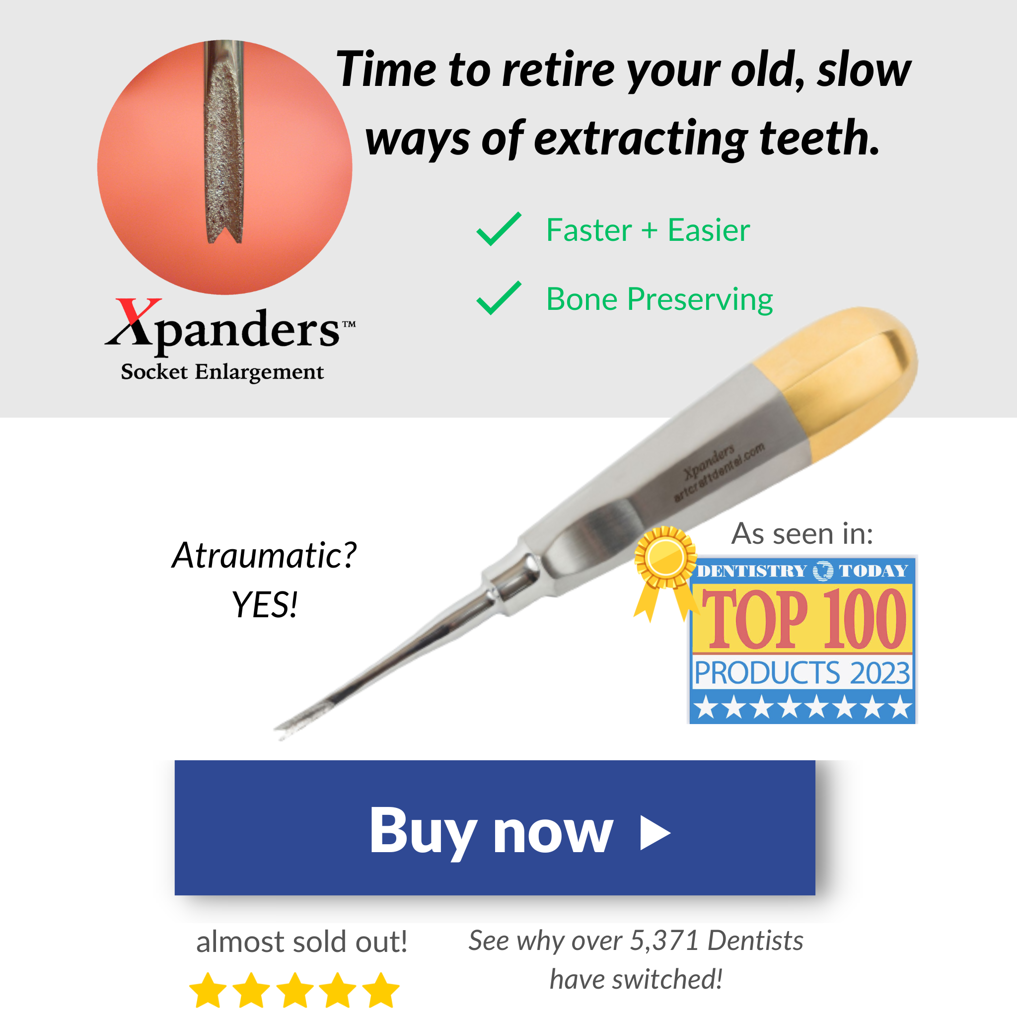 Xpanders™ | the most atraumatic elevators devised to date.